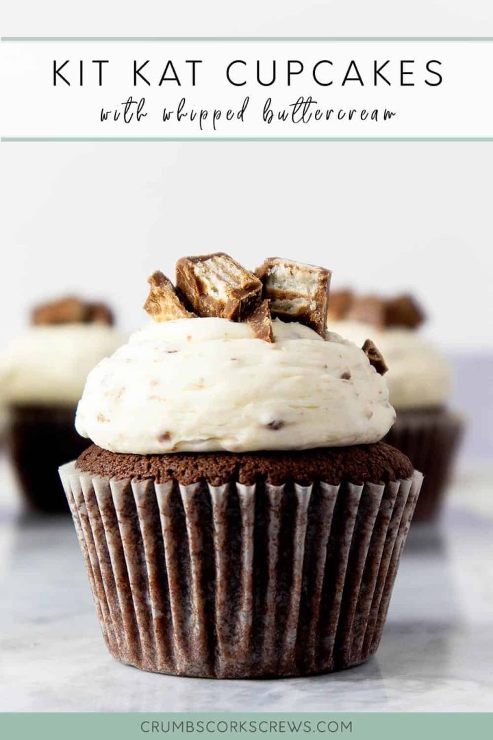 Kit Kat Cupcakes with Kit Kat Buttercream - Crumbs and Corkscrews